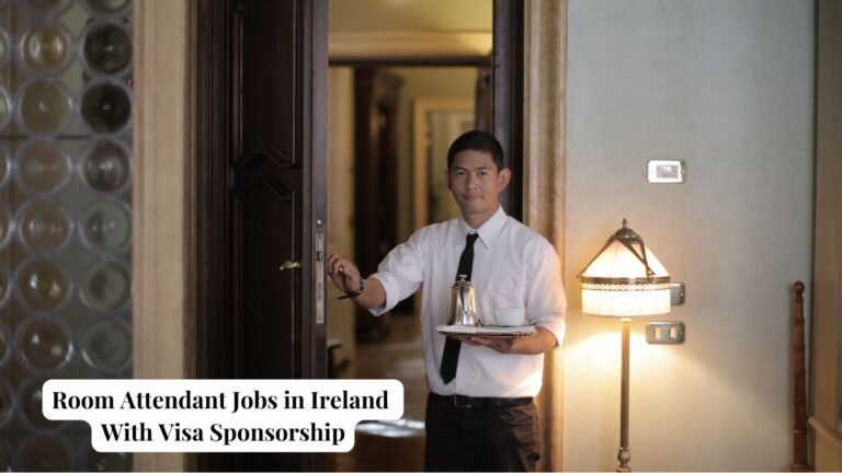 Room Attendant Jobs in Ireland With Visa Sponsorship: Apply Now 2026