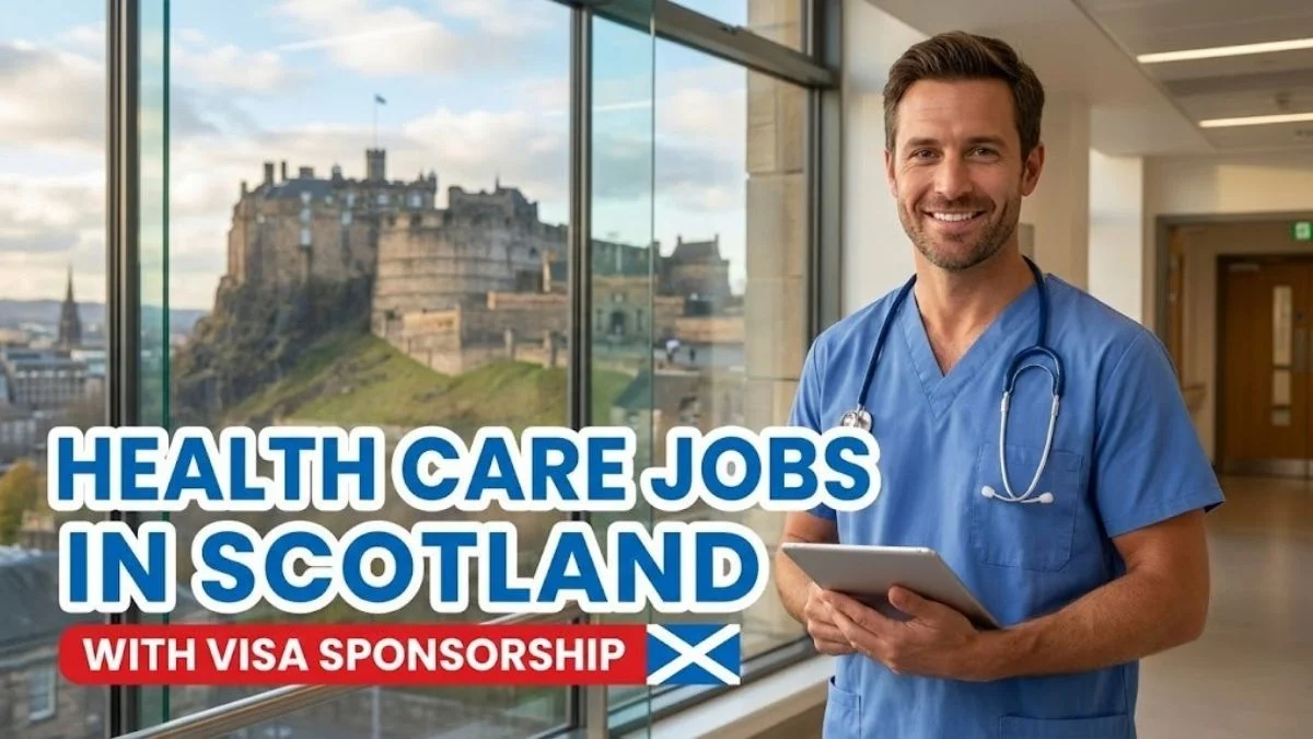 Health Care Jobs in Scotland with Visa Sponsorship in 2026