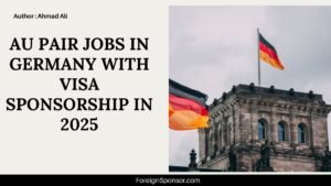 Au Pair Jobs in Germany with Visa Sponsorship in 2025