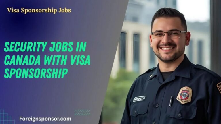 2026 Security Jobs in Canada with Visa Sponsorship