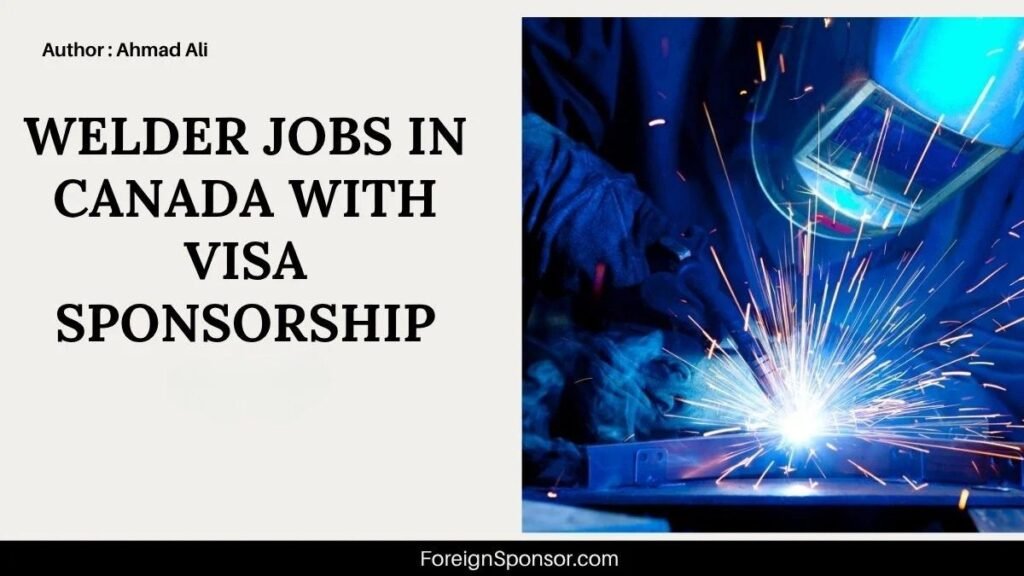 Welder Jobs in Canada with Visa Sponsorship 2026